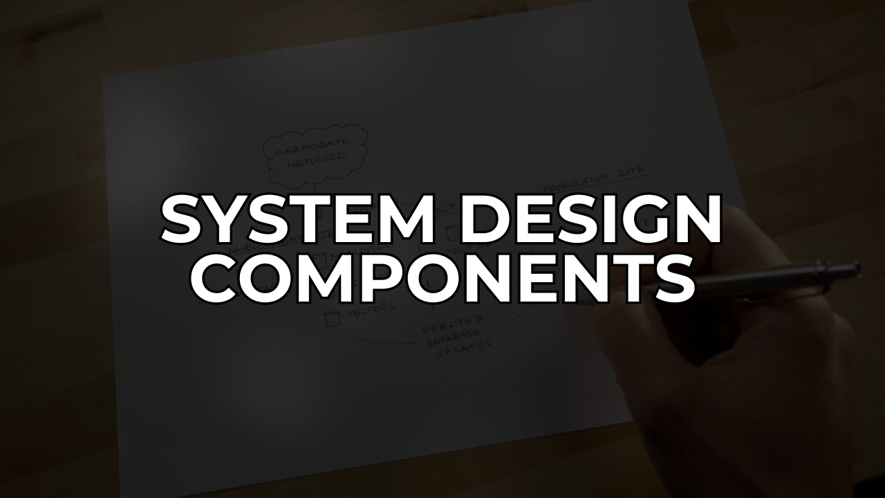 System design components: Los componentes más importantes en diseño de ...